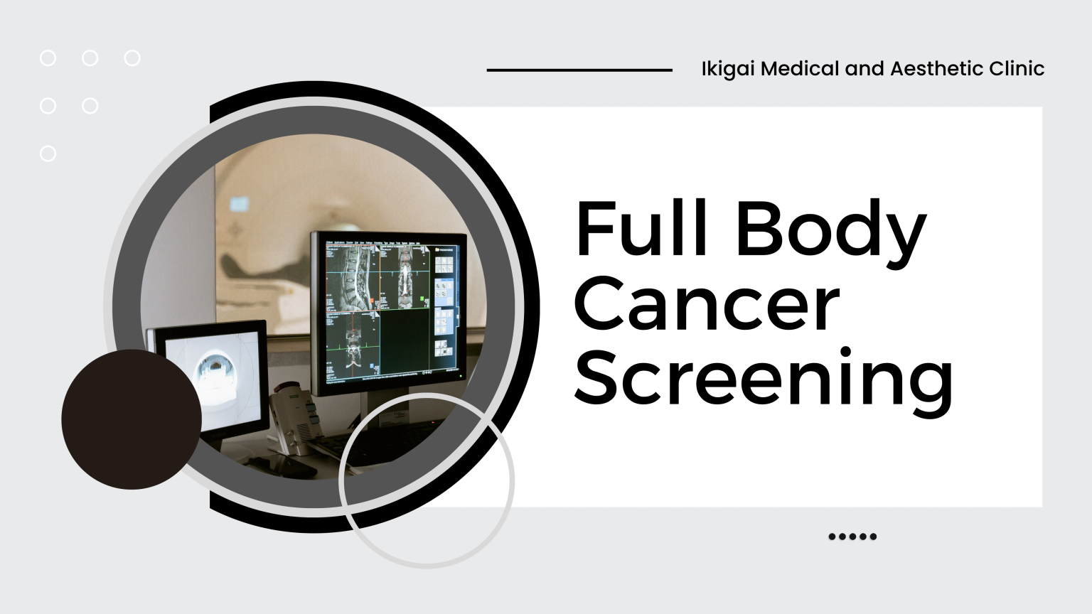 Full Body Cancer Screening - IKIGAI MEDICAL